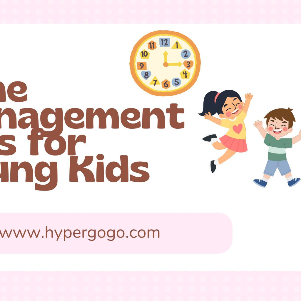 Time Management Tips for Young Kids – HYPER GOGO